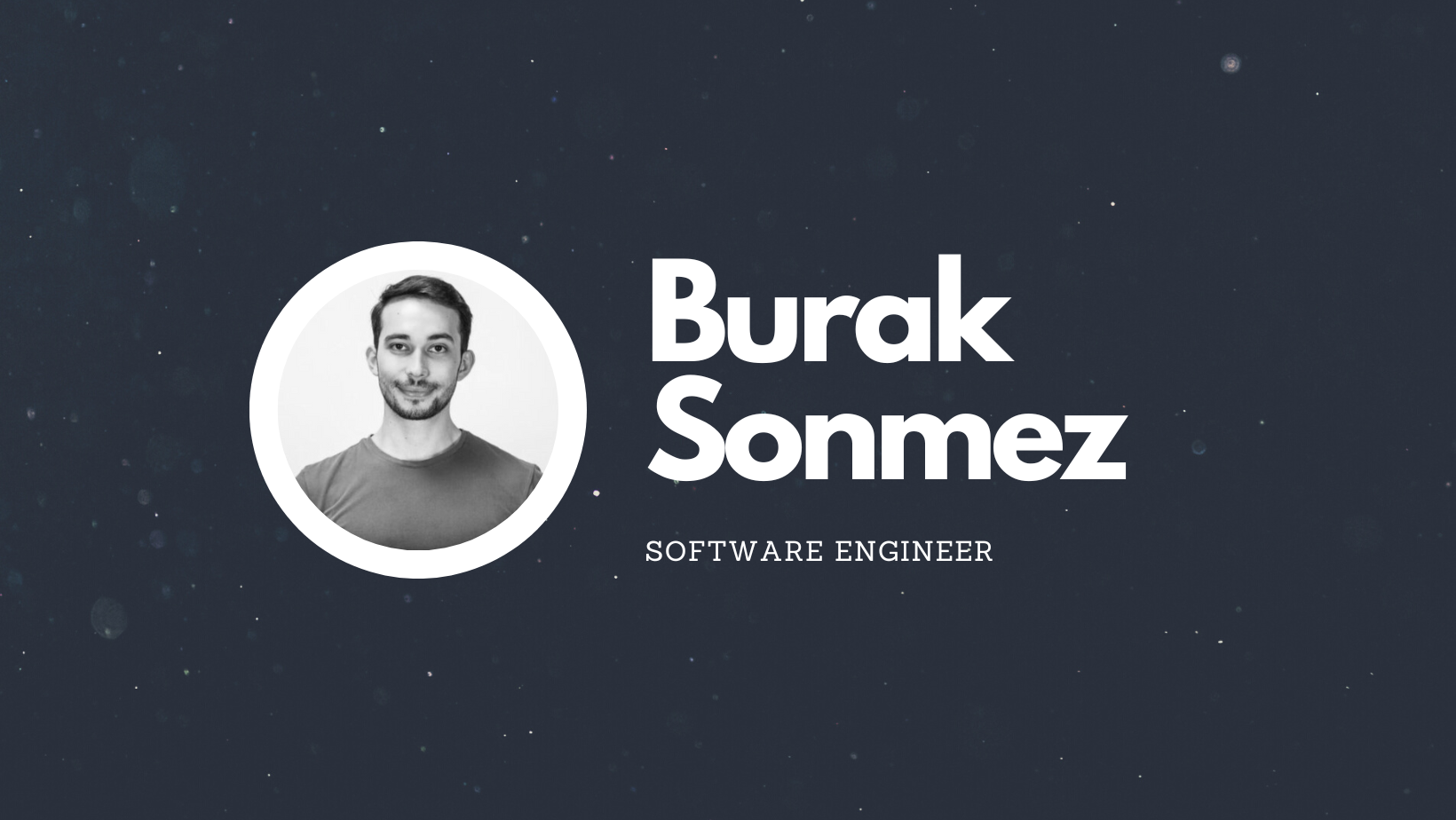 Burak Sonmez – Software Engineer.